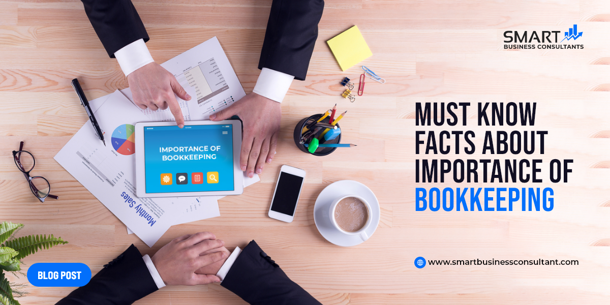 7 Must Know Facts About Importance Of Bookkeeping